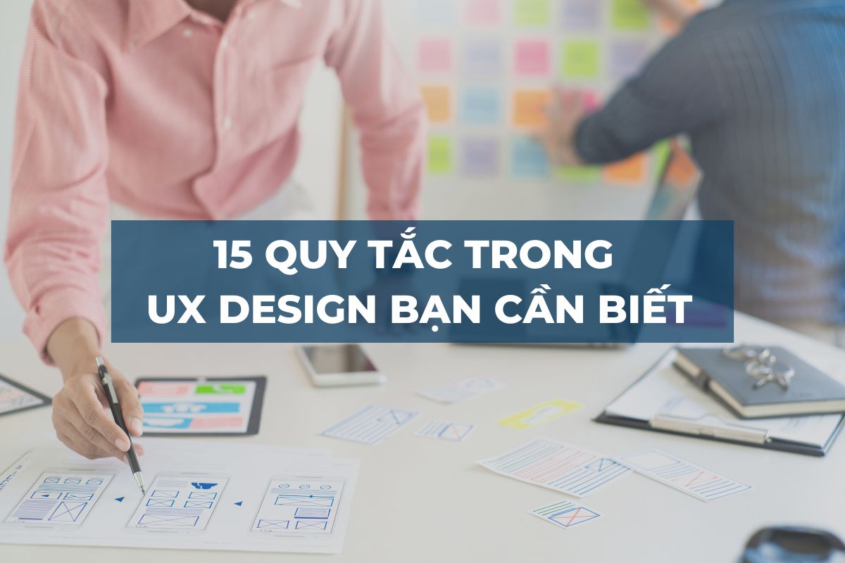 15 quy tắc trong UX design nên biết - KAYDA JSC